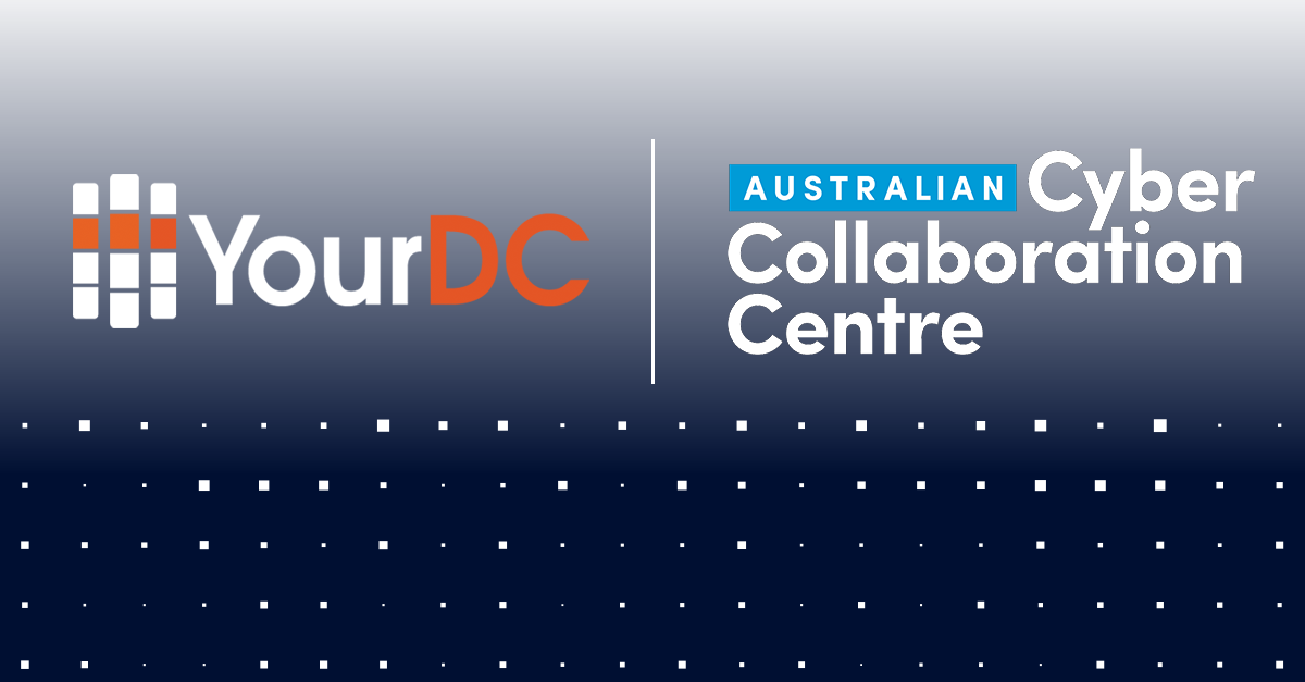 YourDC joins forces with Australian Cyber Collaboration Centre | YourDC